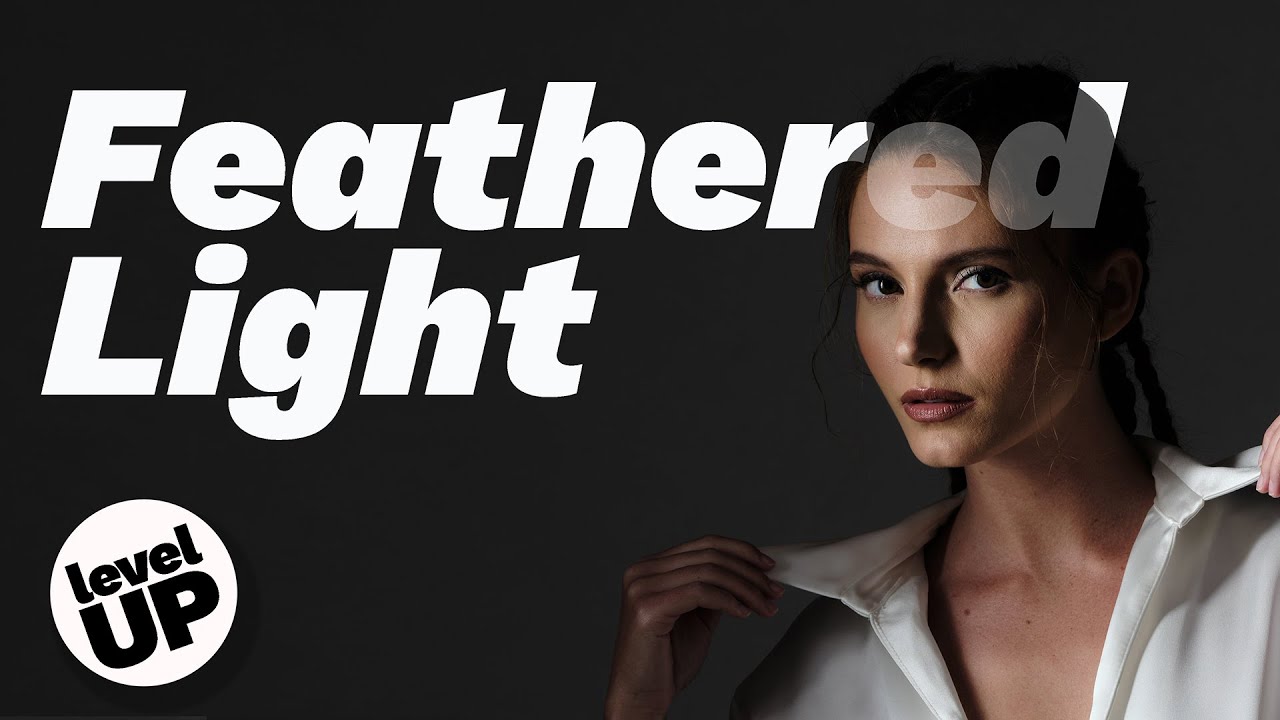 How To Feather Light - From Softboxes to Beauty Dishes | Level Up With ...