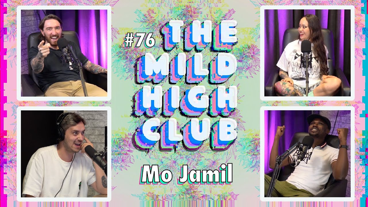 The Mild High Club w/ Mo Jamil - Ep #76 - YouTube