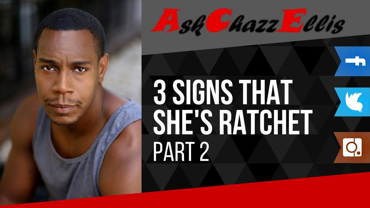3 signs that she is ratchet pt1 - YouTube