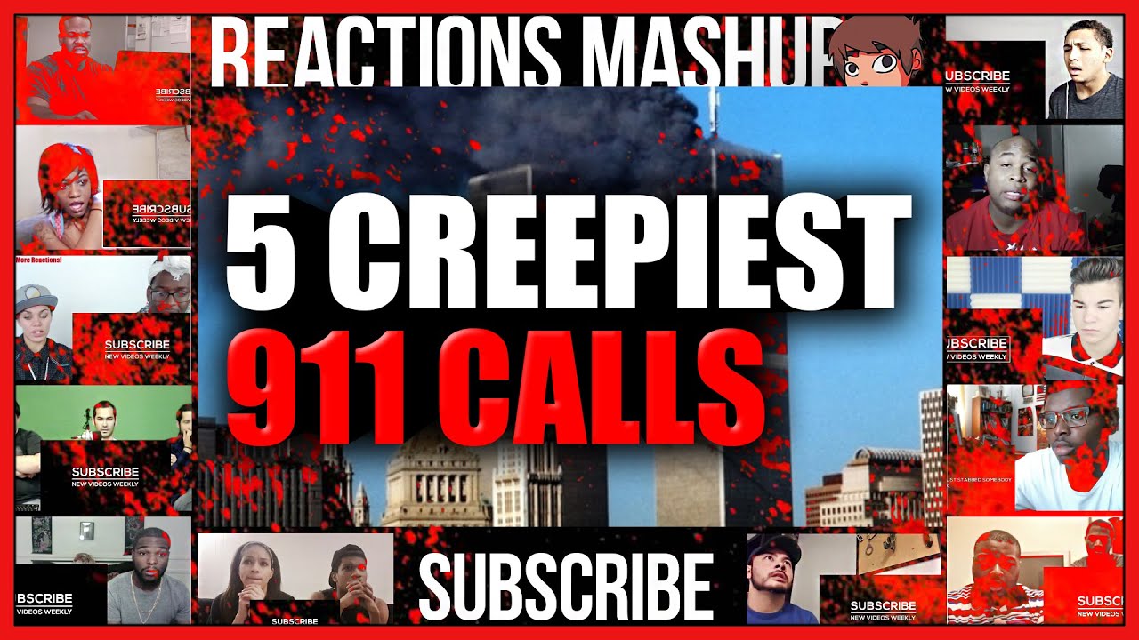 Top 5 CREEPIEST 911 CALLS (18+) Reactions Mashup - YouTube