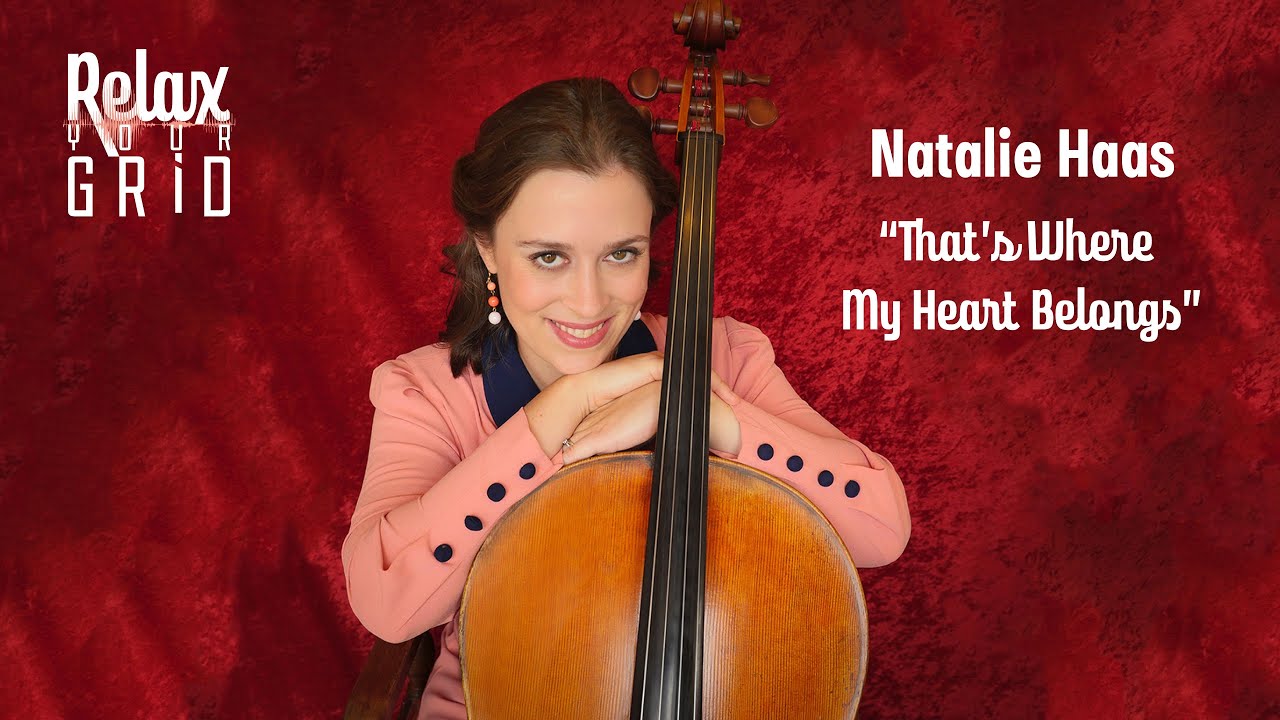Natalie Haas: "That’s Where My Heart Belongs" | Relax Your Grid - YouTube