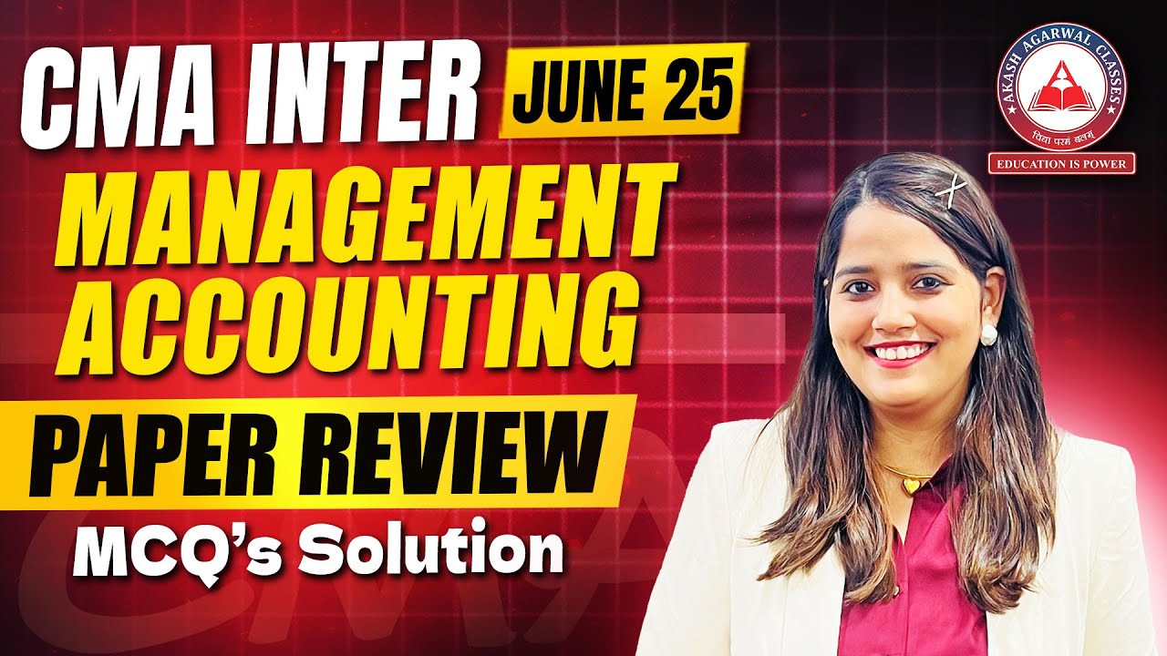 CMA Inter June 2025 Paper 12 MANAGEMENT ACCOUNTING Complete Paper ...