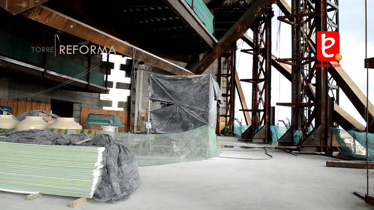 El interior de Torre Reforma (Construcción Oct. 2014). www.edemx.com ...