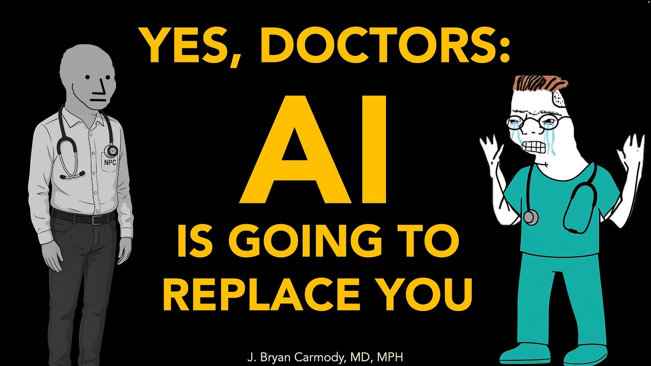 Yes, Doctors: AI Will Replace You - YouTube