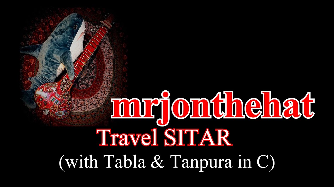 mrjonthehat - Sitar - Sharknar in 'C' (4K) - YouTube