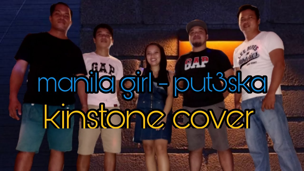 manila girl by put3ska | kinstone cover - YouTube