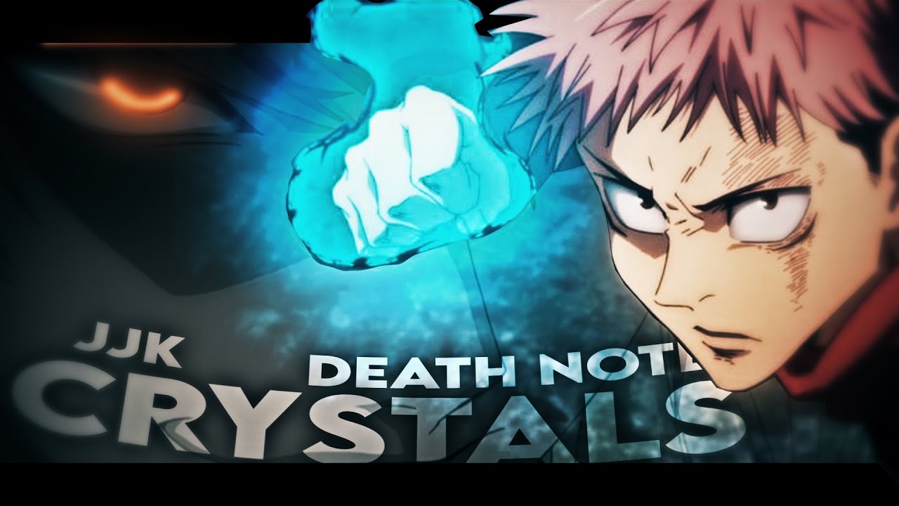 Crystals - JJK X DEATH NOTE // Nexuz X ZeenoZ // [Edit/AMV]