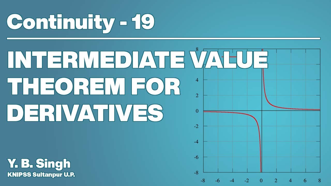 Continuity 19 - INTERMEDIATE VALUE THEOREM FOR DERIVATIVES | Y.B. Singh ...