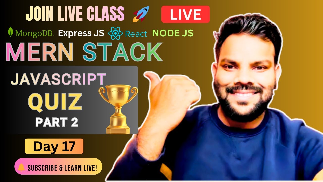🚀 FREE LIVE MERN Stack Course | Day 17 | JavaScript Quiz Part 2 (25 Questions) | JS Deep Dive ...