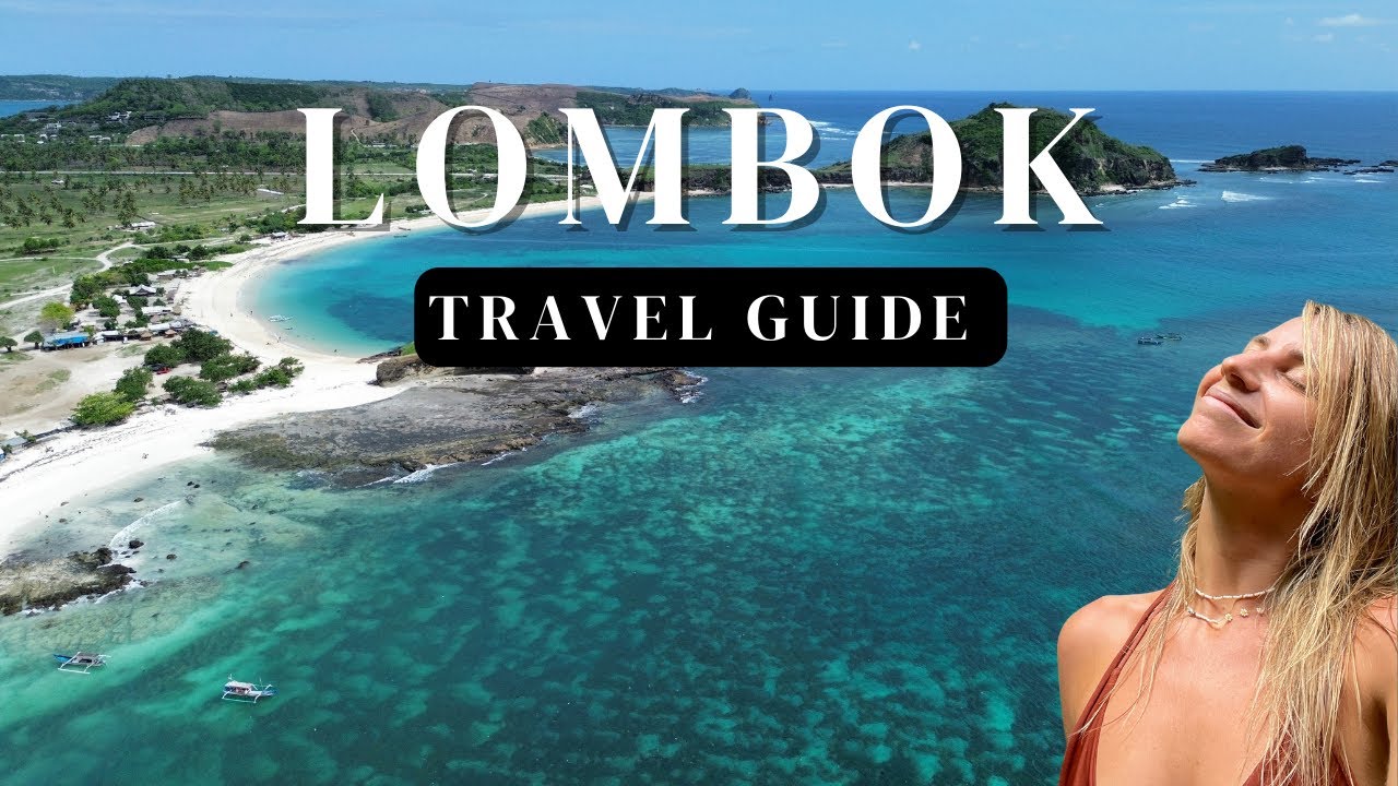 LOMBOK COMPLETE TRAVEL GUIDE | Food, Accommodation, Beaches, Surf ...