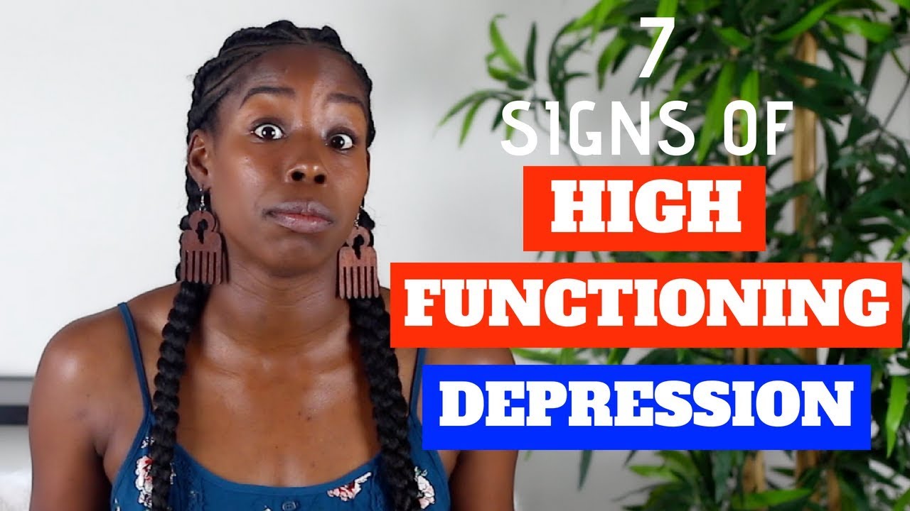7 THINGS PEOPLE WITH HIGH FUNCTIONING DEPRESSION STRUGGLE WITH - YouTube