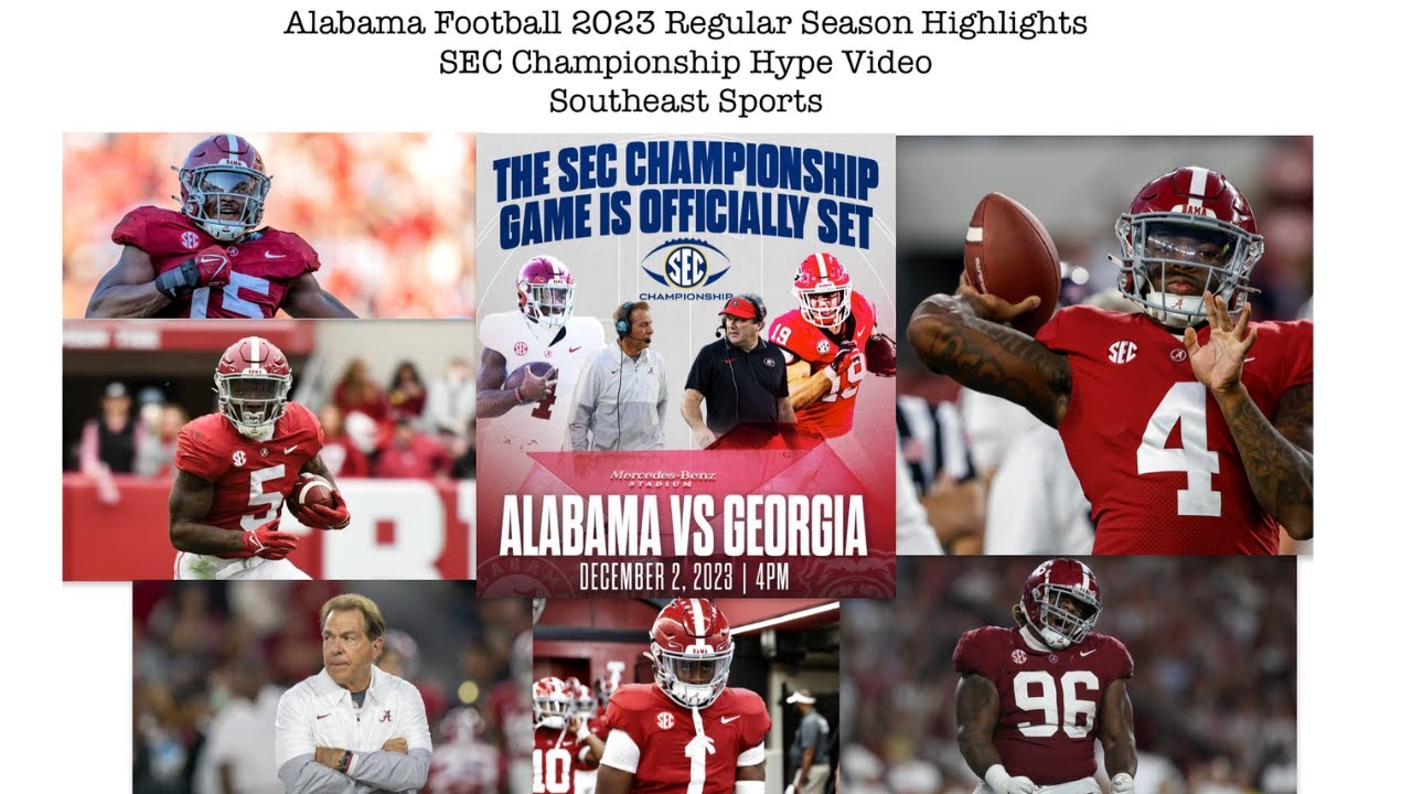 2023 Alabama Football Regular Season Highlights- SEC Championship Hype ...