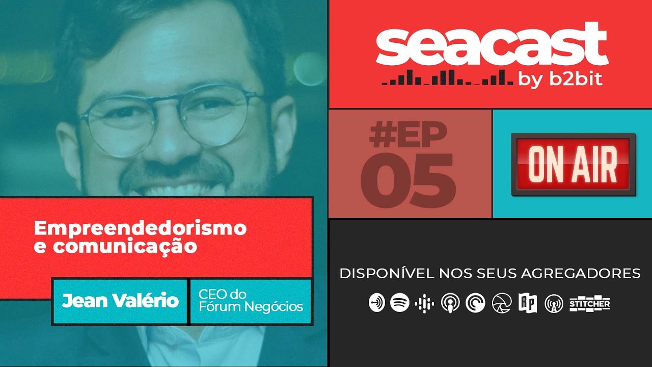 Empreendedorismo e Comunicação com Jean Valério - Seacast by B2BIT #05 ...