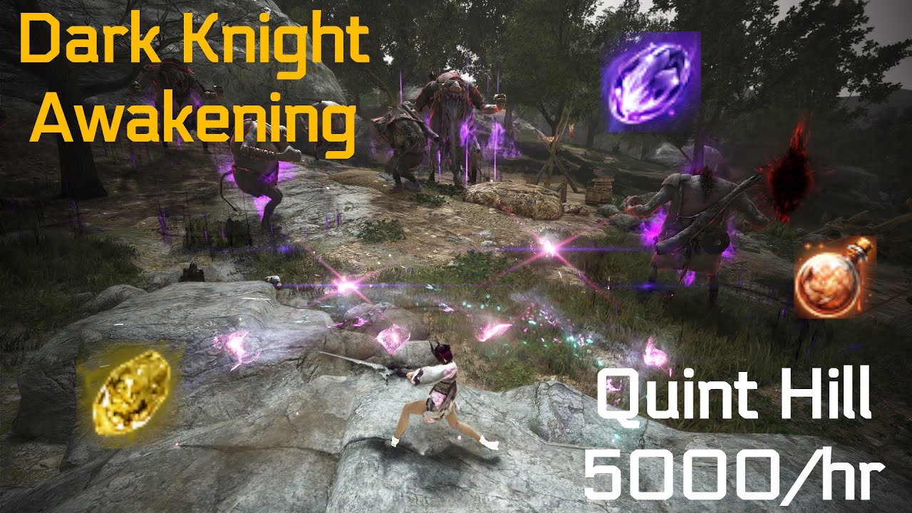 BDO | Quint Hill Dark Knight Awakening 306AP 5000/hr~ (Lv2 LS + Agris ...