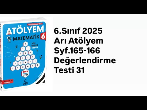 6.SINIF ARI ATÖLYEM S.165-166 DEĞERLENDİRME TESTİ 31
