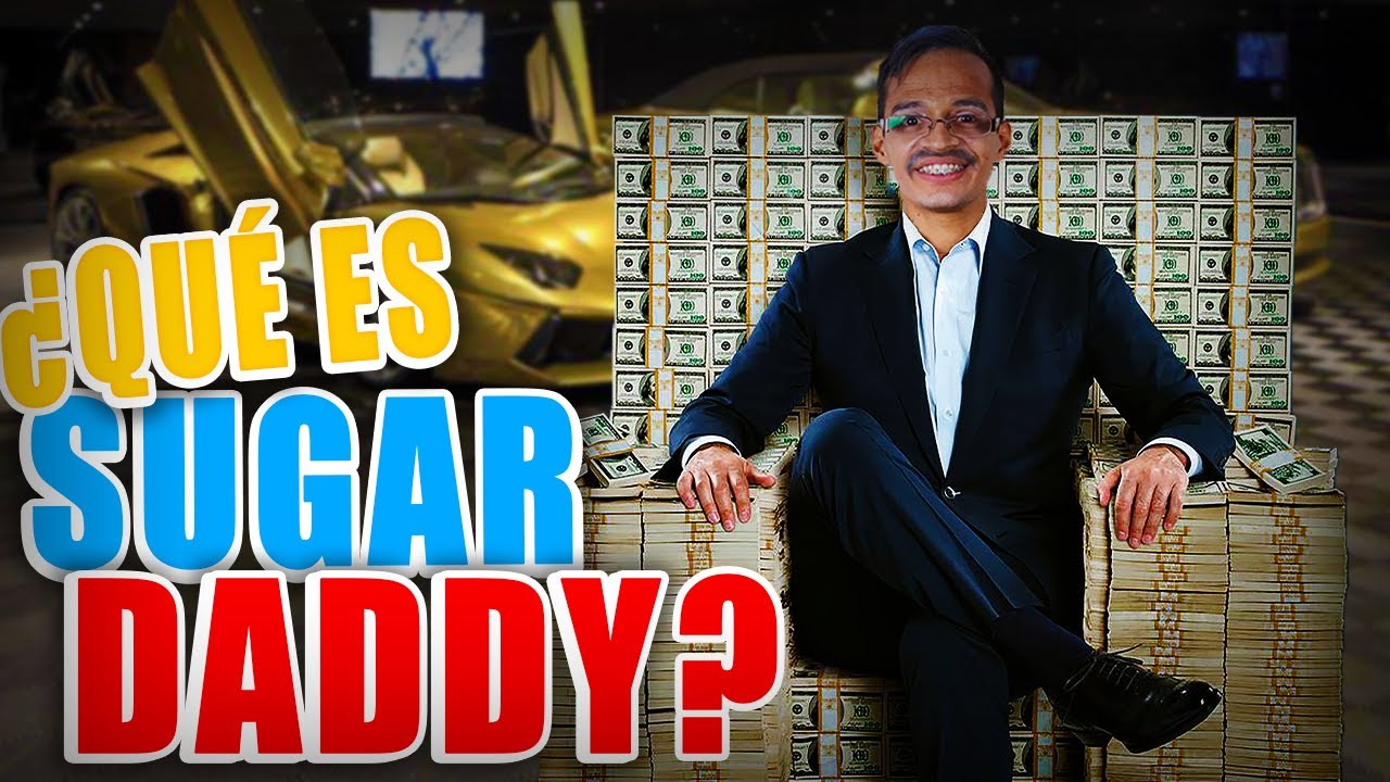 ¿Qué es un Sugar Daddy👴? 💸 + NO DIGAS DADDY | Curso de Ingles Online ...