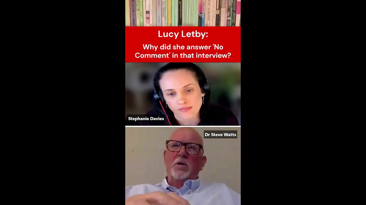 Lucy Letby ~ Why did she answer 'No Comment' in that police interview ...