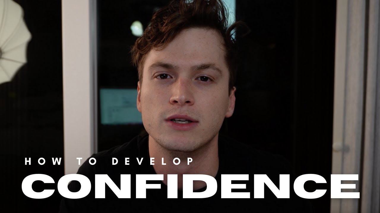 How to develop confidence - YouTube