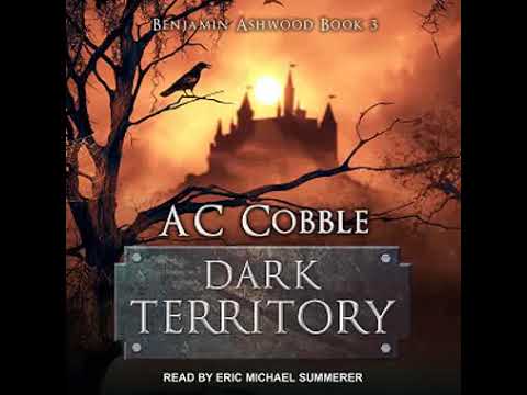 A. C. Cobble- Benjamin Ashwood series, book 3- Dark Jerritory- clip3 ...