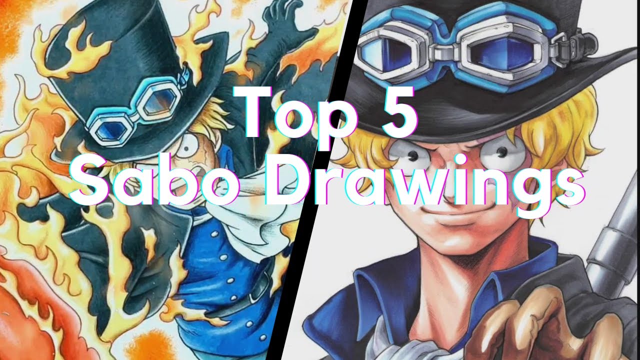 TOP 5 Sabo Drawing on Youtube - YouTube