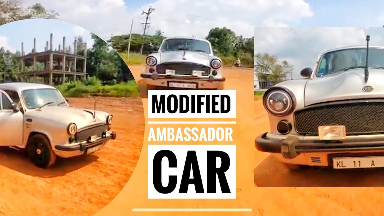 Modified Ambassador car| kerala Mark 4 ambassador modified - YouTube