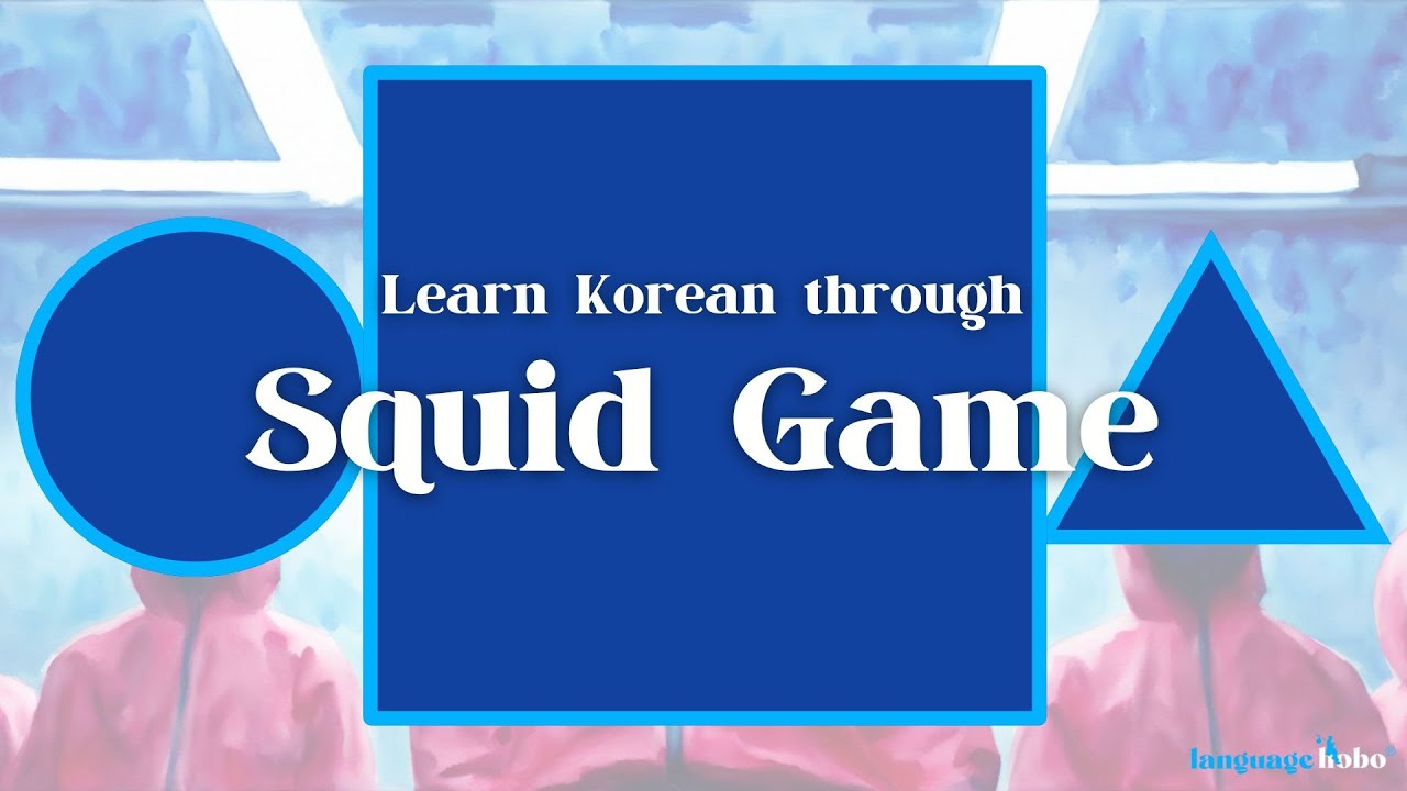 Learn Korean Vocabulary through Squid Game - 20 common words from the ...