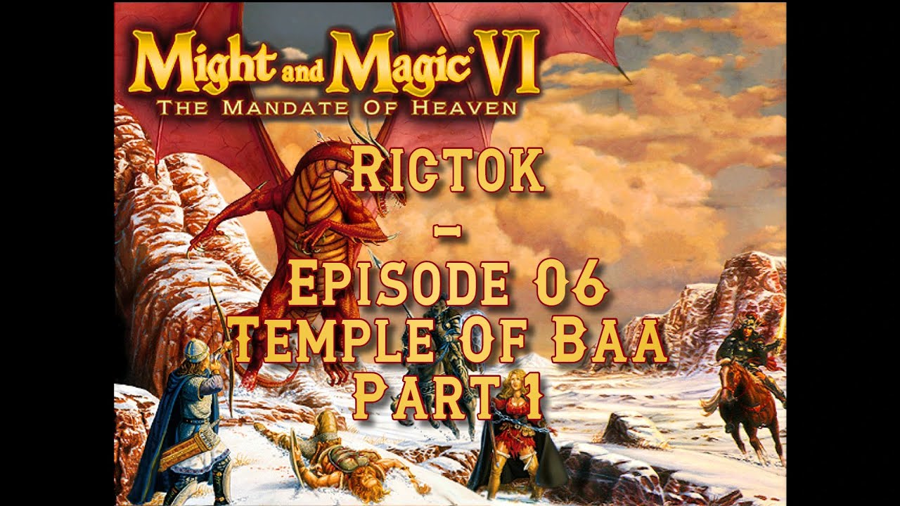 Rictok's M&M6 Gameplay - Episode 6 - Temple of Baa Pt.1 - YouTube