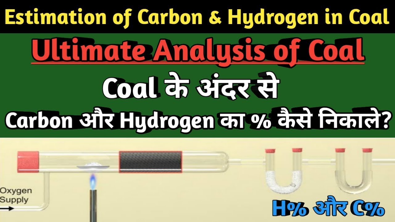 Estimation of Carbon and Hydrogen in Coal | Ultimate Analysis of Coal ...