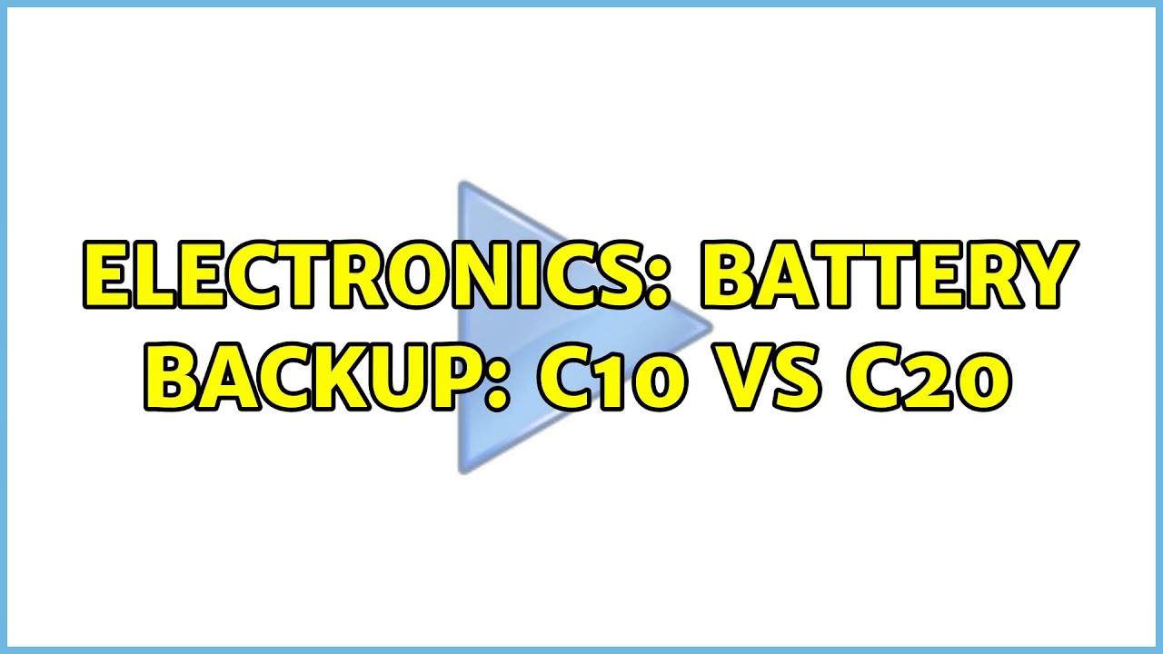 Electronics: Battery Backup: C10 vs C20 (3 Solutions!!) - YouTube