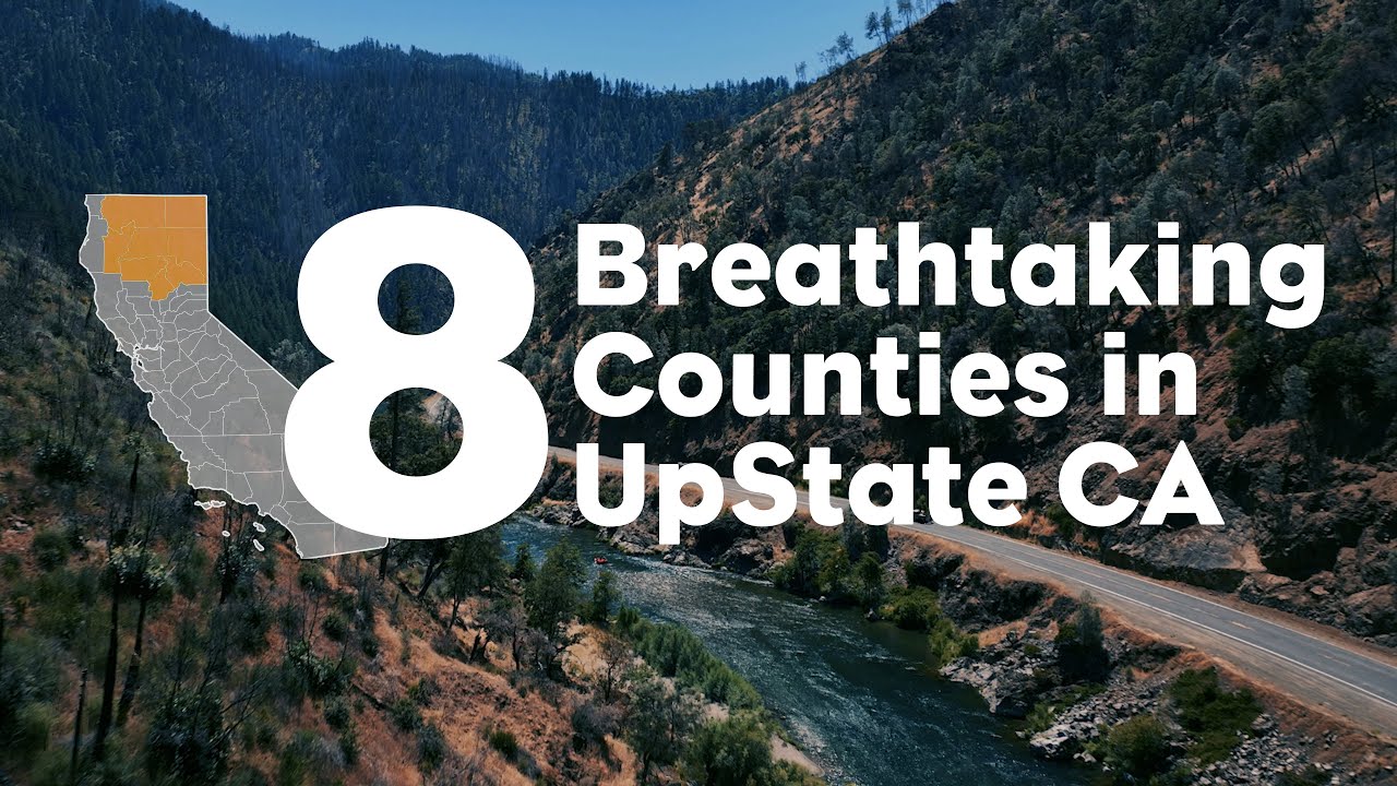 Eight Breathtaking Counties in UpState California - YouTube