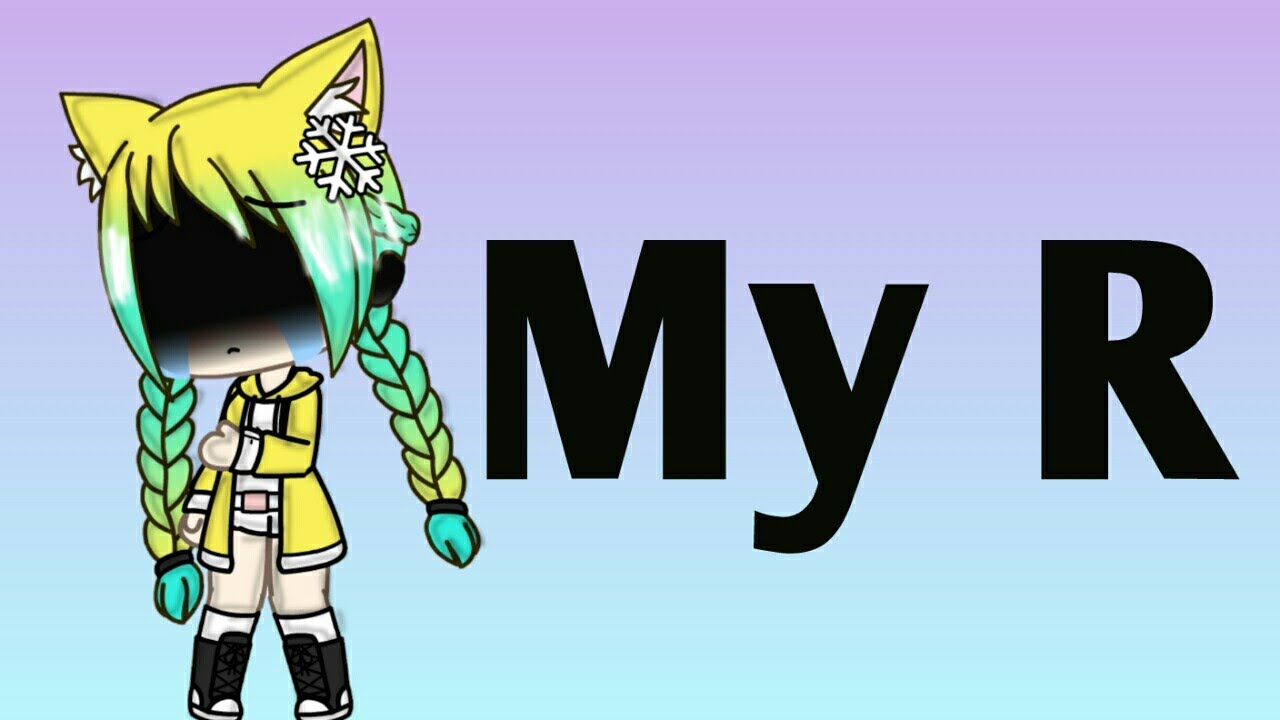 My r / gacha life amv - YouTube