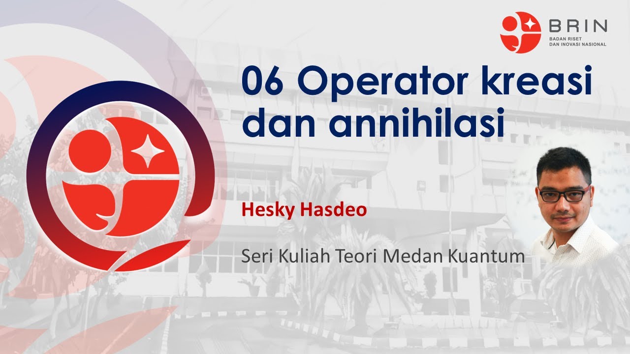 06 operator kreasi dan annihilasi/ creation and annihilation operators ...