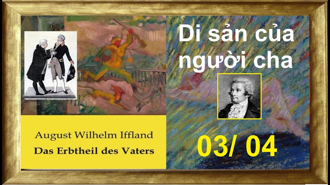 Phần 03/ 04 - Di sản của người cha - August Wilhelm Iffland - Book No ...
