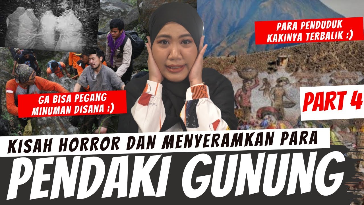 KISAH HORROR PARA PENDAKI GUNUNG PART 4 - YouTube