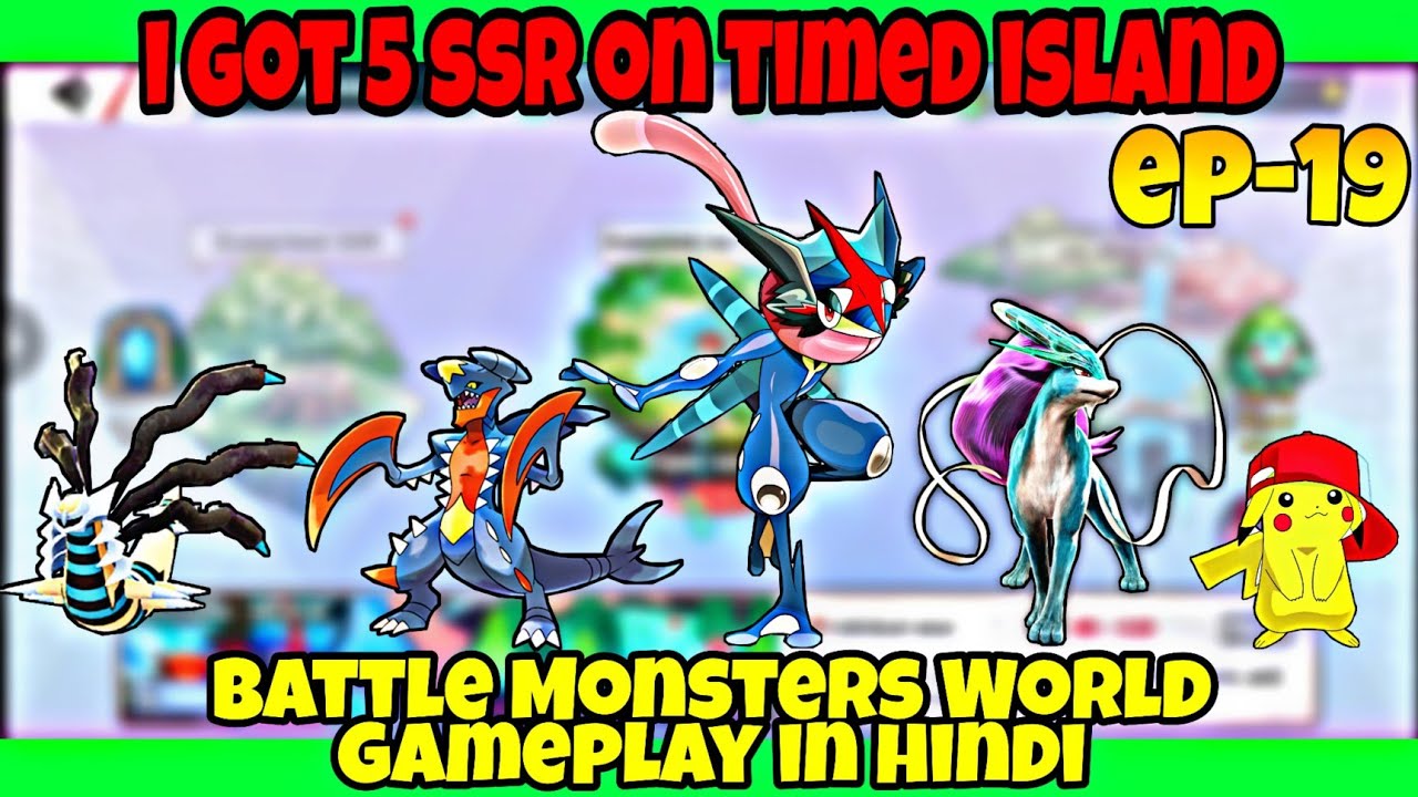 I GOT 5 SSR POKEMON ON TIMED ISLAND in Battle Monsters World in HINDI ...