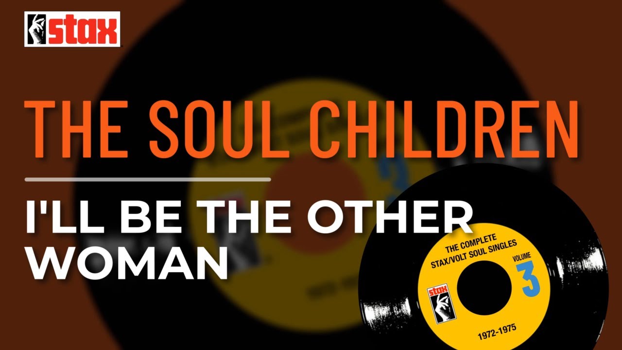 The Soul Children - I'll Be The Other Woman (Official Audio) - YouTube