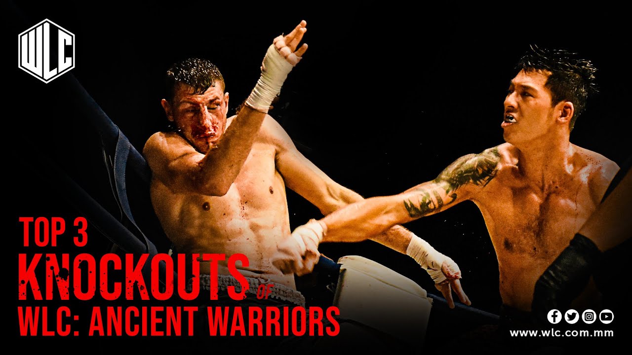 Top 3 Knockouts of WLC: Ancient Warriors | Lethwei | Bareknuckle Fight ...