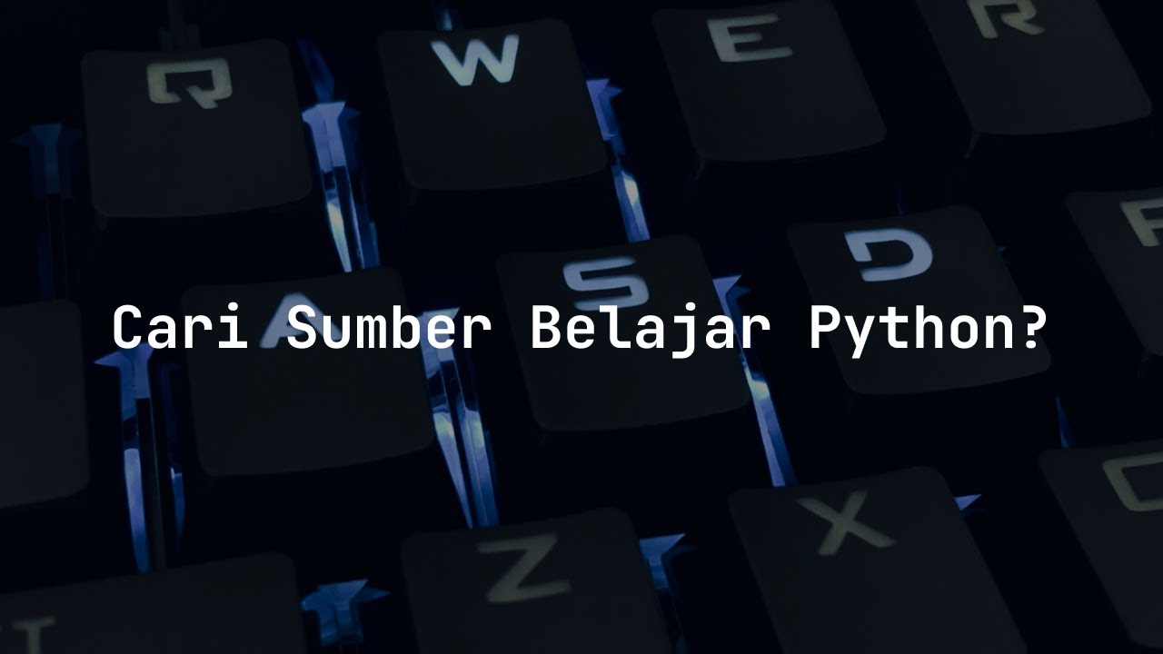 [Aritificial Intelligence] Cari Sumber Belajar Python Dimana ? - YouTube