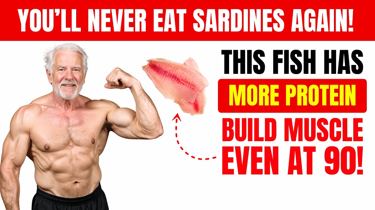 Forget Sardines! This Fish Has More Protein & Builds Muscle Even at 70 ...