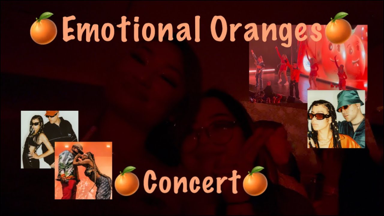 Emotional Oranges Concert! - YouTube