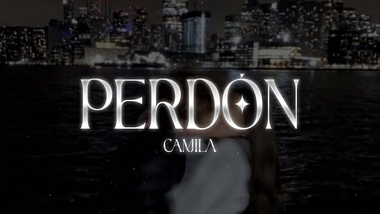 Camila - Perdón 💔| LETRA - YouTube