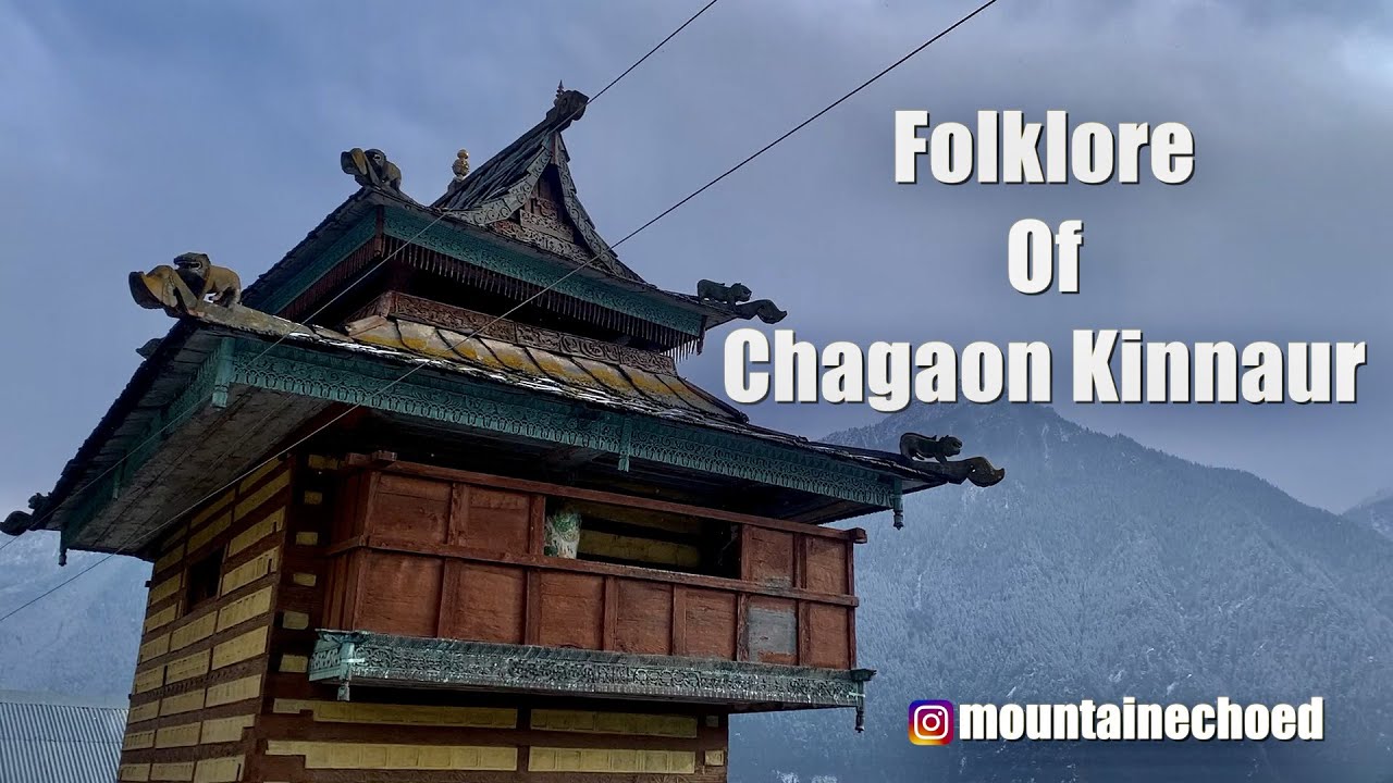 Folklore of Chagaon, Kinnaur, Himachal Pradesh, India - YouTube