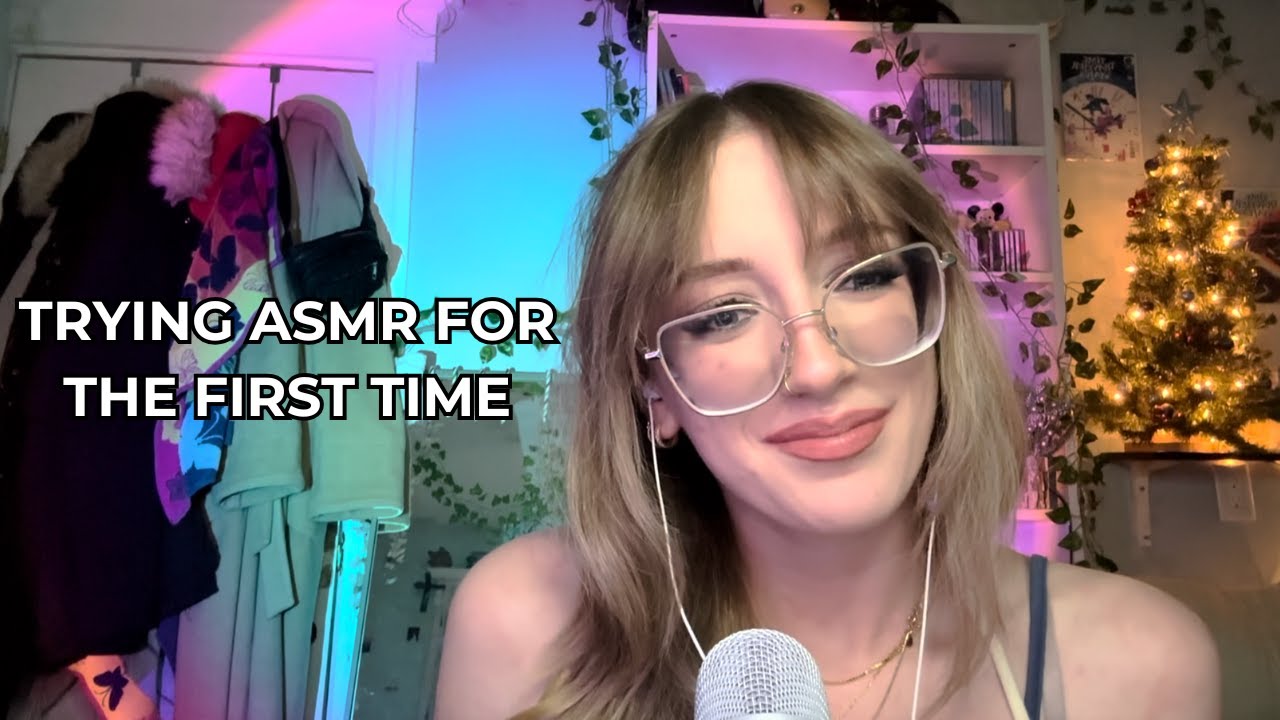 Trying ASMR for the first time... - YouTube