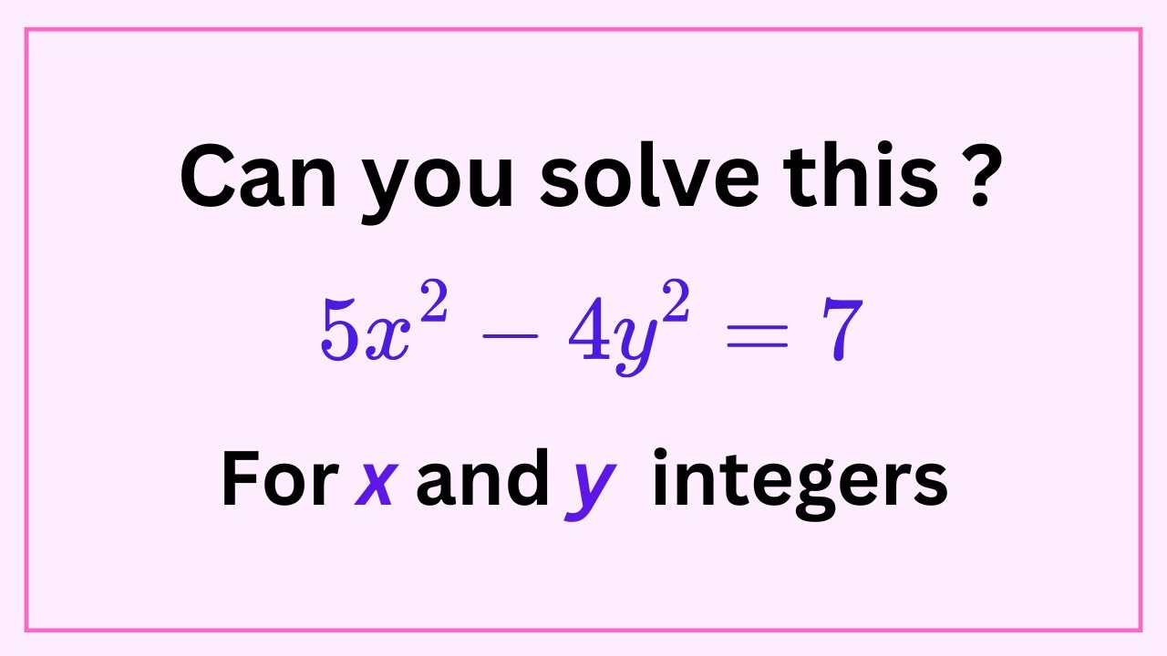 The Impossible Equation: Why 5x² − 4y² = 7 Has No Integer Solutions ...