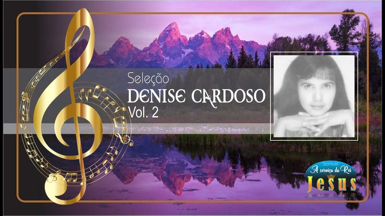 Denise Cardoso Especial - Vol 2 - YouTube