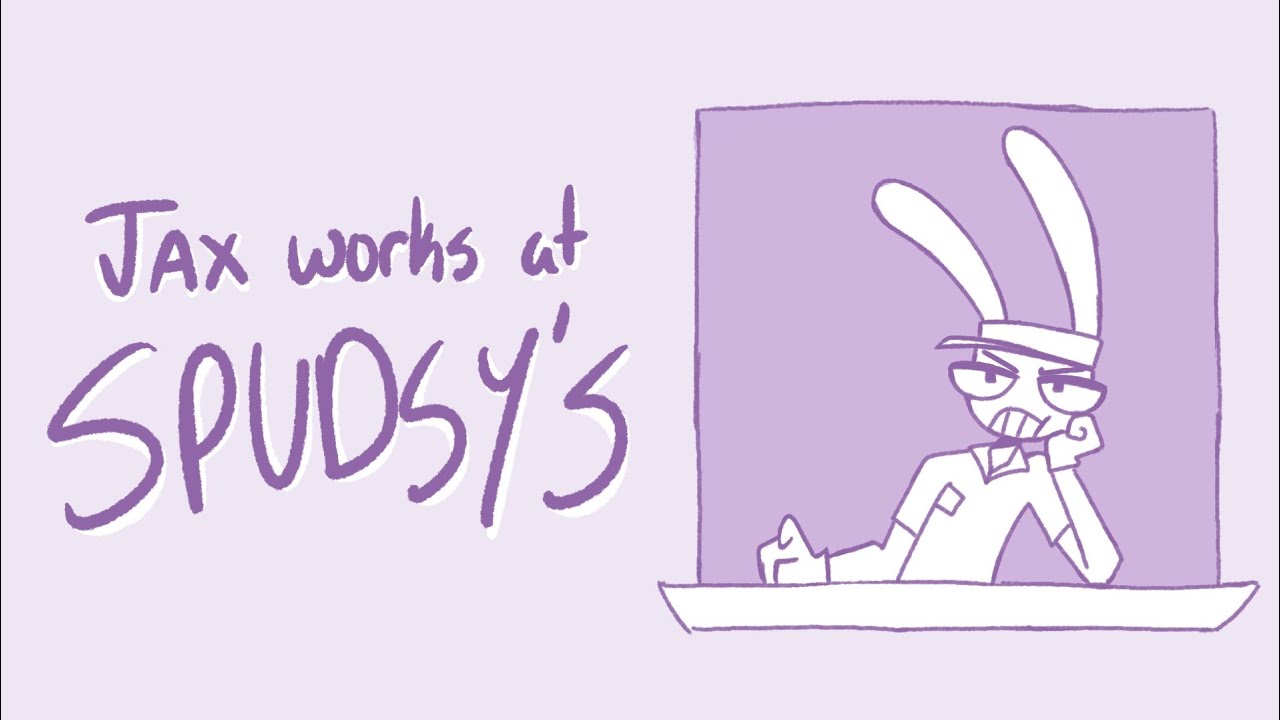 Jax Works at Spudsy's (Animatic) - YouTube