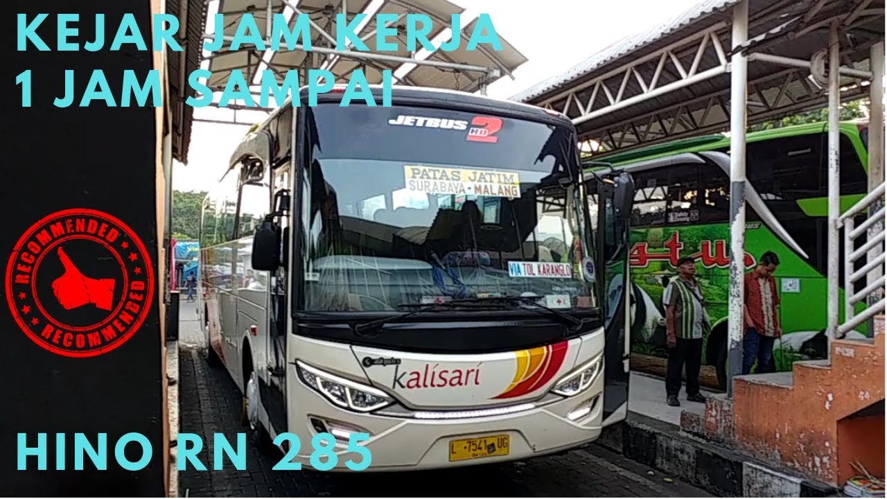 Kejar Jam Kerja Bersama PO Kalisari Hino RN Surabaya Malang (Full Tol 1 ...