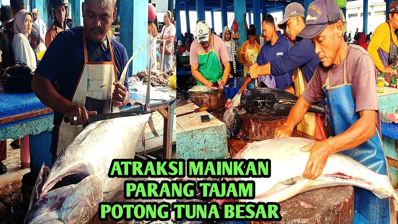 Luar Biasa!! Atraksi Skills Mainkan Parang Tajam Memotong Ikan Tuna ...