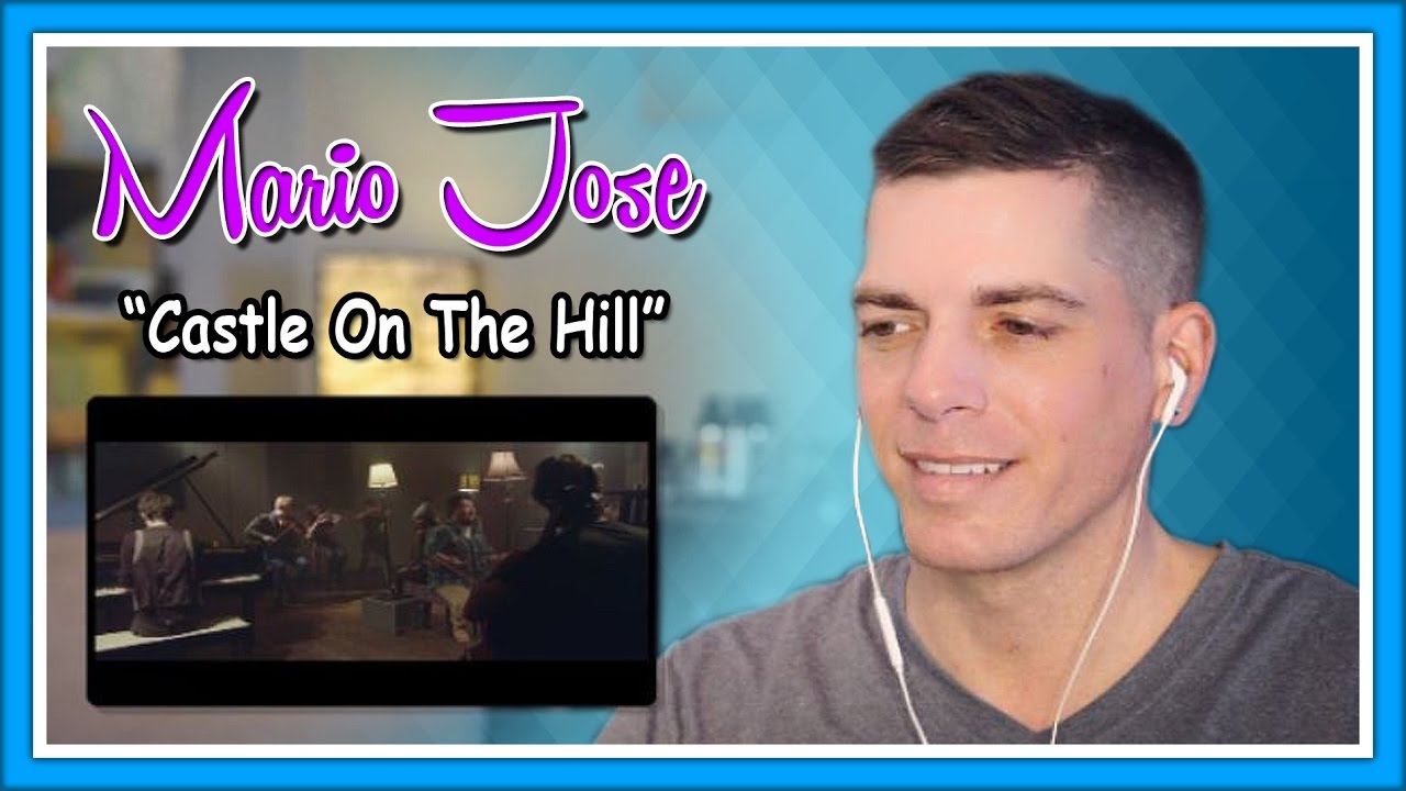 Mario Jose Reaction | "Castle On The Hill" Ed Sheeran - YouTube