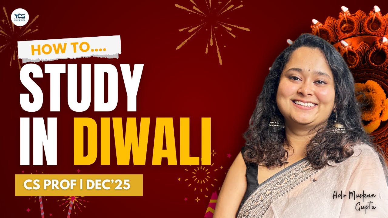 How to Study in Diwali? | CS Professional Study Plan | CS Muskan Gupta ...
